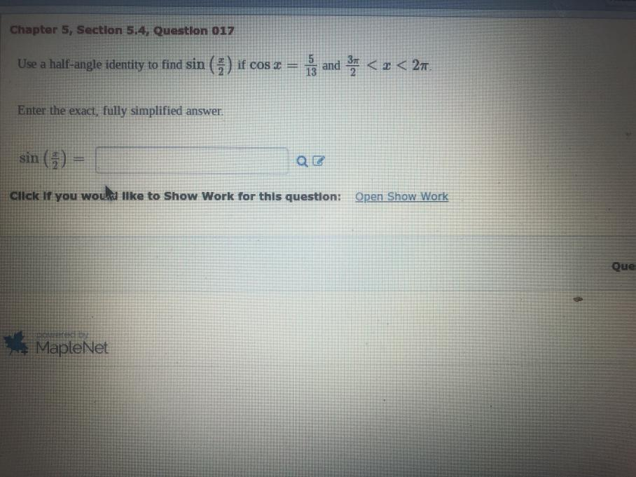 Solved Chapter 5, Section 5.4, Question 017 Use a half-angle | Chegg.com