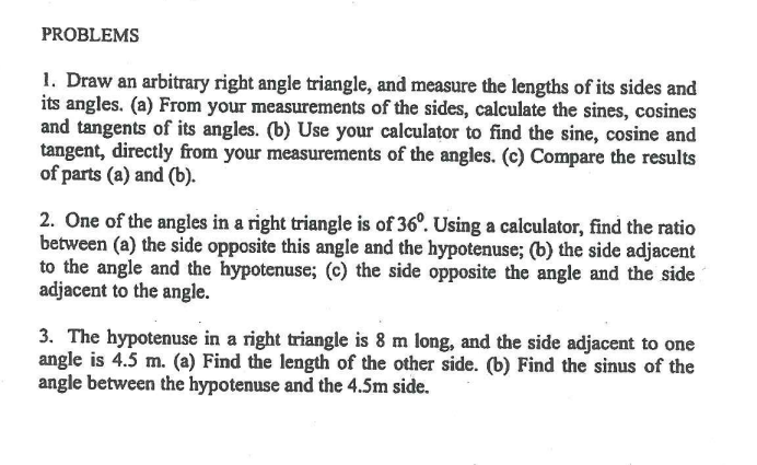 Solved PROBLEMS 1. Draw an arbitrary right angle triangle, | Chegg.com