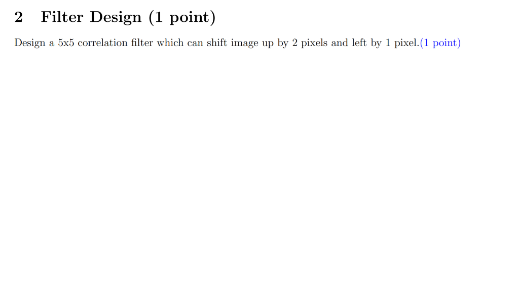 Solved 2 Filter Design (1 point) Design a 5x5 correlation | Chegg.com