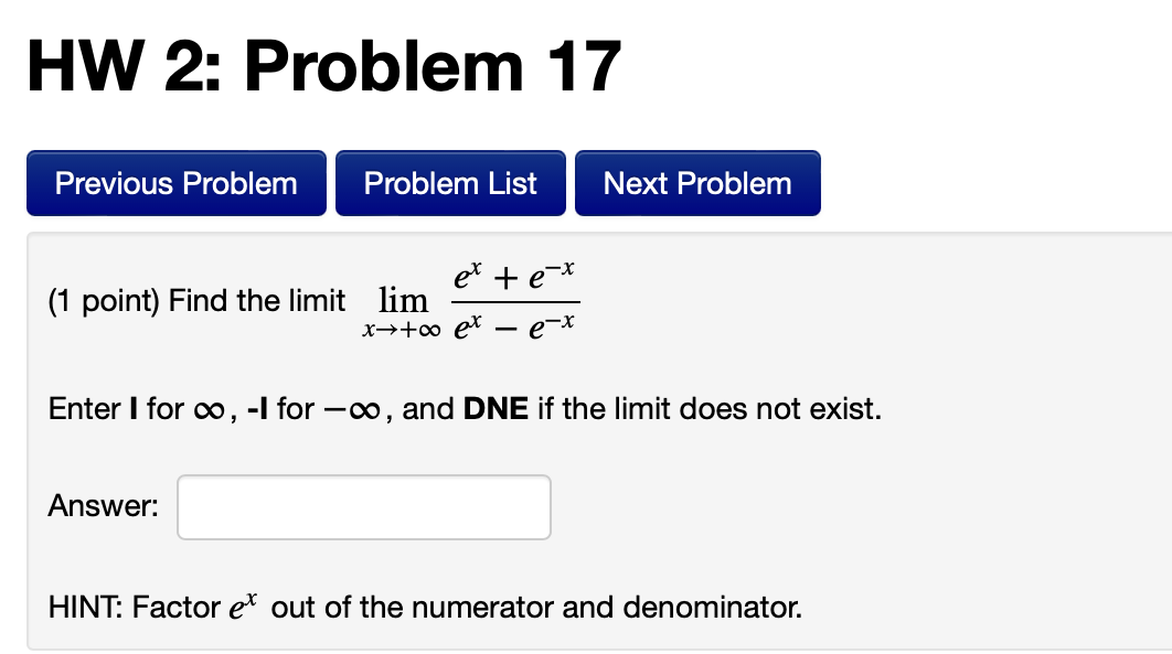 Solved 1 Point Find The Limit Limx→∞ex−e−xexe−x Enter I 
