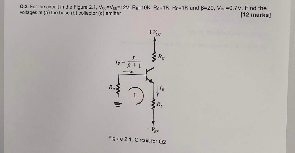 Solved Q.2. For the circuit in the Figure 2.1, Vcc=VEE=12V, | Chegg.com