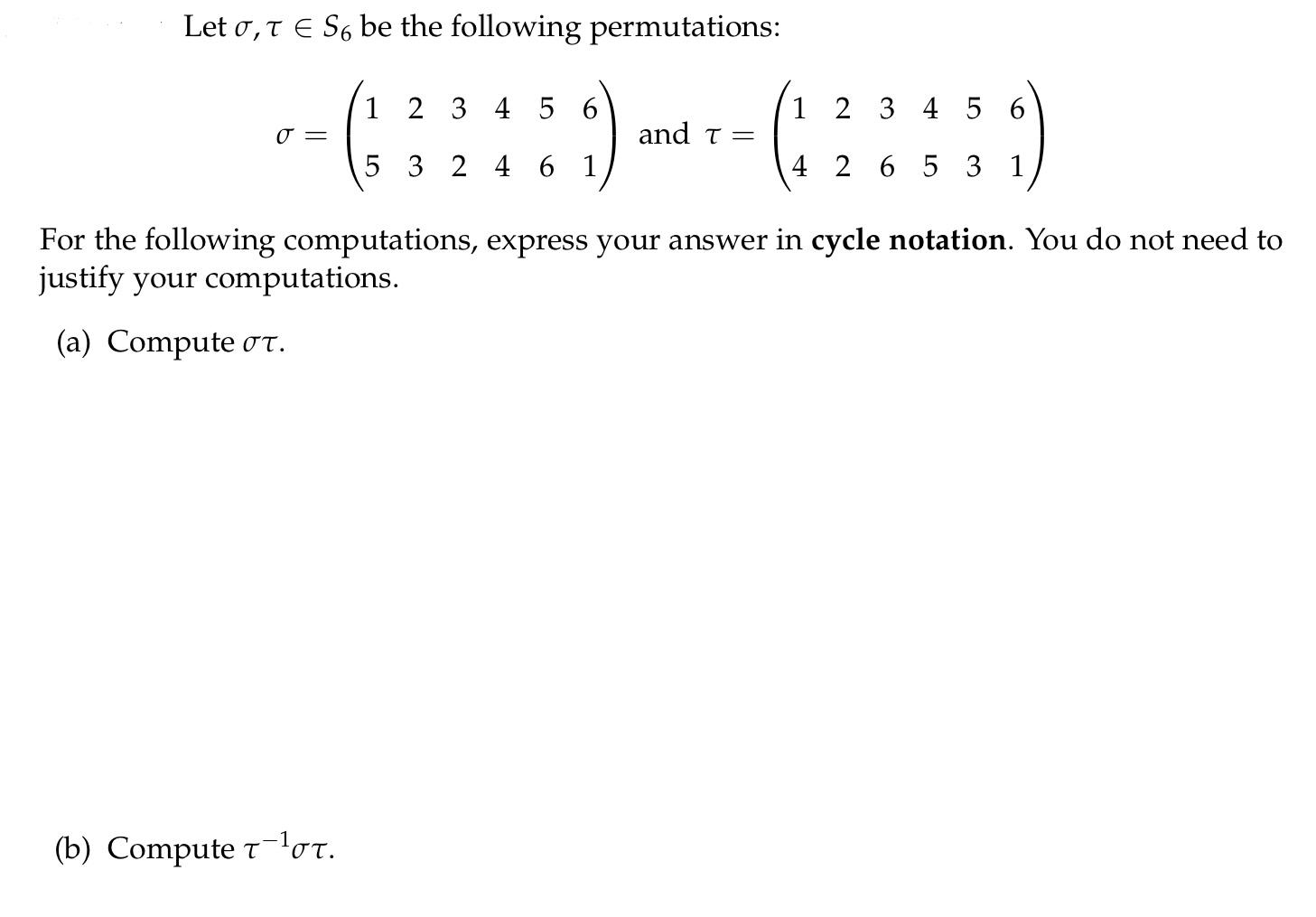 Solved Let σ, TE S6 be the following permutations: 1 2 3 4 5 | Chegg.com