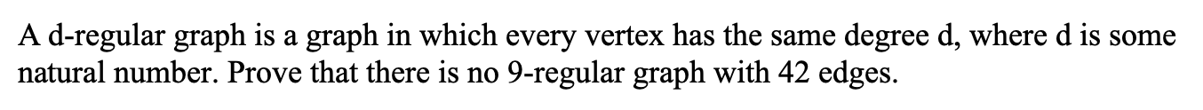 Solved A d-regular graph is a graph in which every vertex | Chegg.com