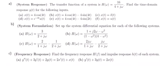 Solved 16 a) (System Response) The transfer function of a | Chegg.com