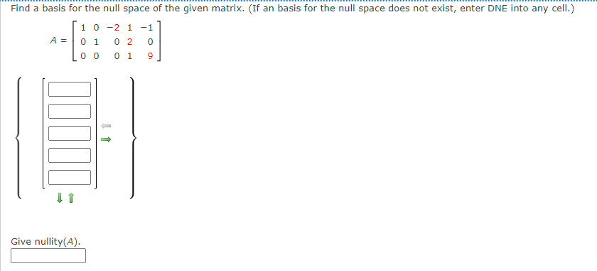 Solved Find a basis for the null space of the given matrix. | Chegg.com