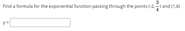 Solved 3 Find a formula for the exponential function passing | Chegg.com
