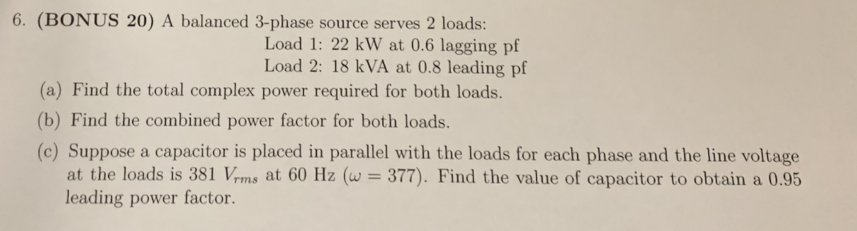 Solved 6. (BONUS 20) A balanced 3-phase source serves 2 | Chegg.com