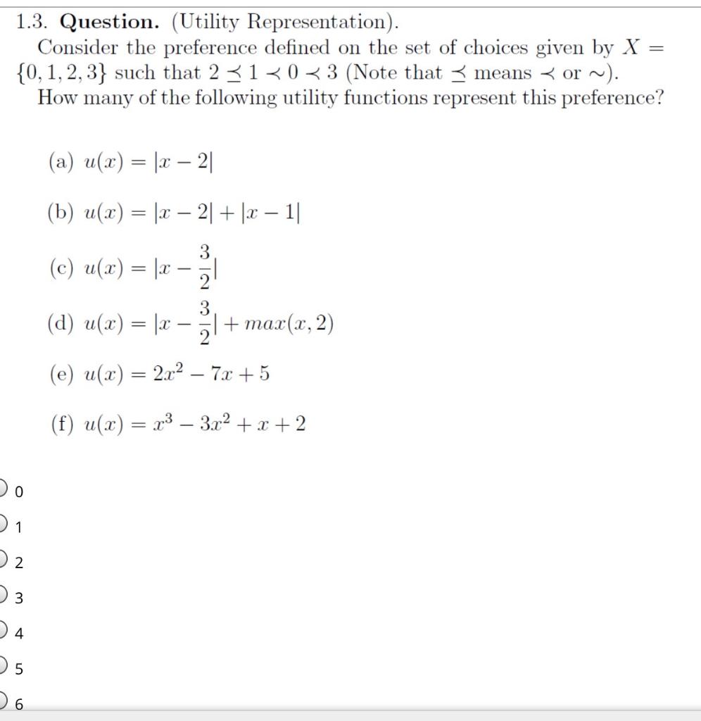 Solved 1.3. Question. (Utility Representation). Consider the | Chegg.com