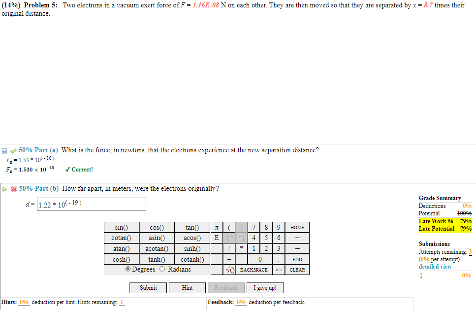 Solved (14\%) Problem 5: Two electrons in a vacuum exert | Chegg.com