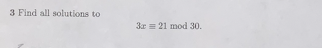 Solved 3 Find all solutions to 3x≡21mod30 | Chegg.com