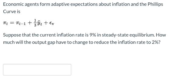Solved Economic agents form adaptive expectations about | Chegg.com