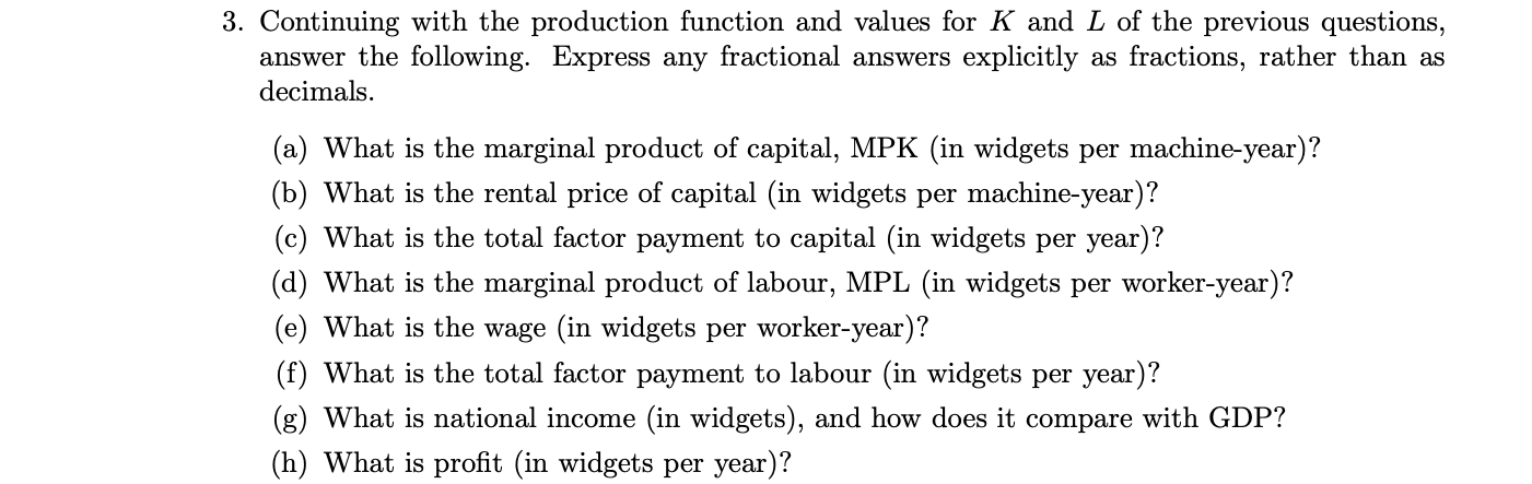 Solved PROCUTION FUNCTION Y=K^1/3 L^2/3 K= 1000 machines L= | Chegg.com