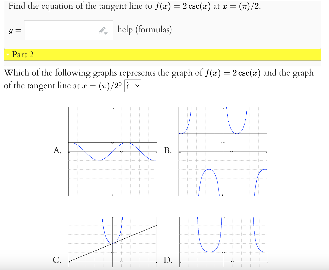 Solved Find the equation of the tangent line to f(x)=2csc(x) | Chegg.com
