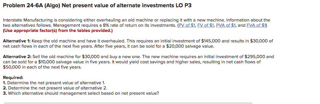 Solved Problem 24-6A (Algo) Net present value of alternate | Chegg.com