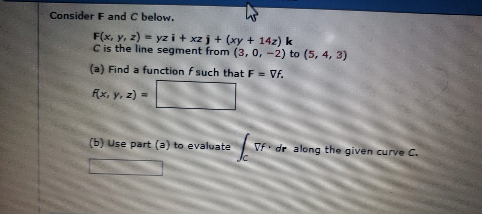 Solved Consider F and C below. F(x, y, z)yz i + xzj (xy + | Chegg.com