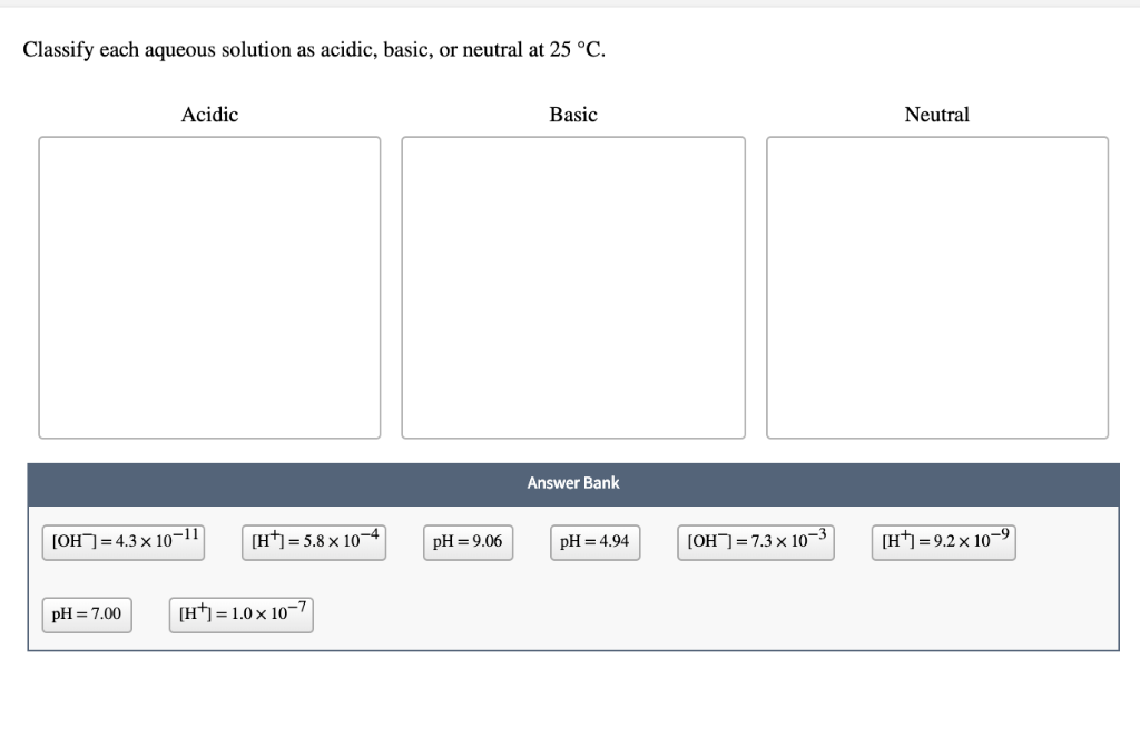 Solved Classify Each Aqueous Solution As Acidic Basic Or 7962