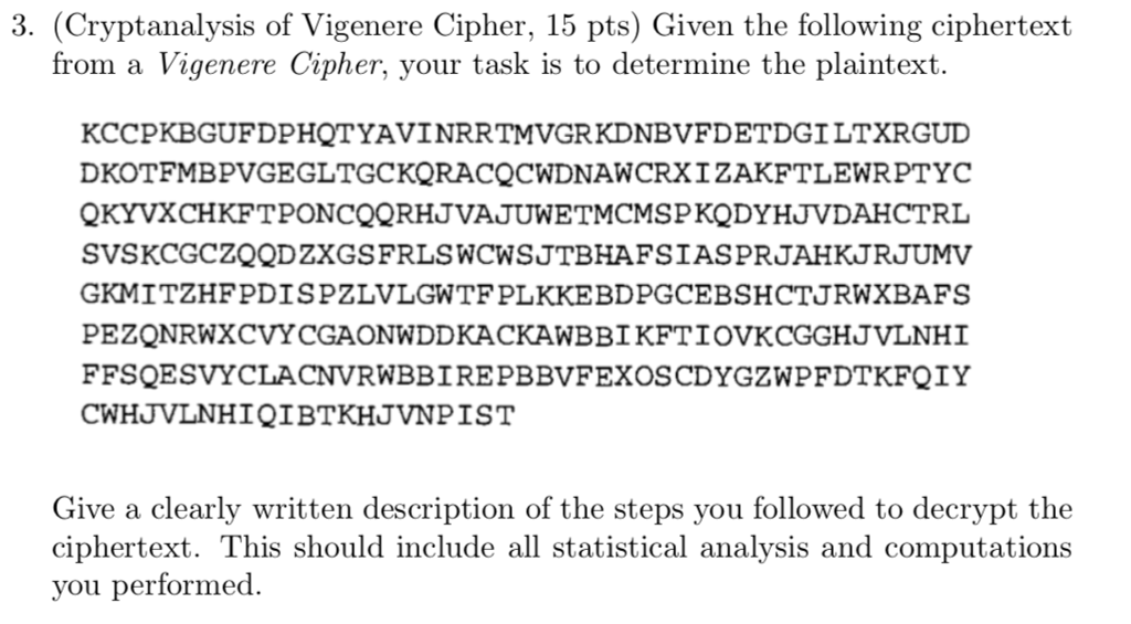 Solved 3. (Cryptanalysis of Vigenere Cipher, 15 pts) Given | Chegg.com