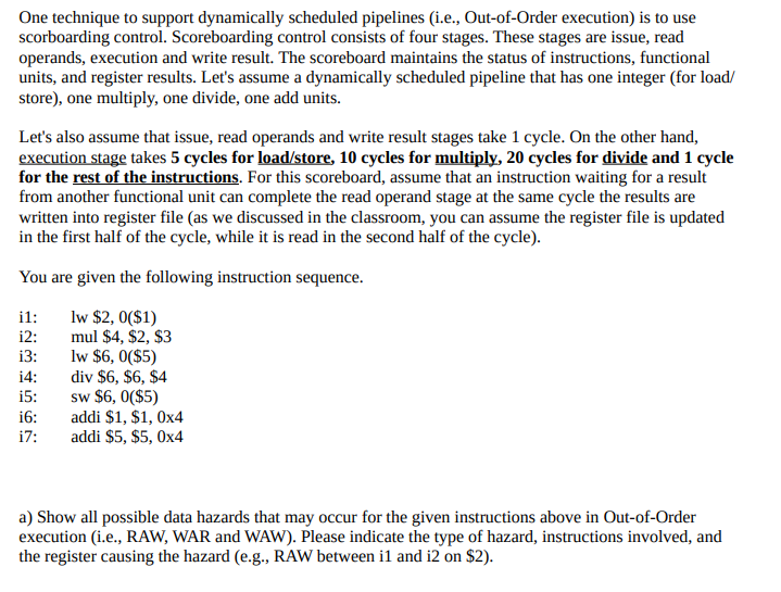 One technique to support dynamically scheduled | Chegg.com