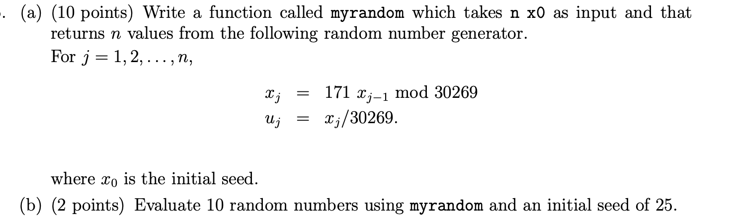 Solved (a) (10 points) Write a function called myrandom | Chegg.com