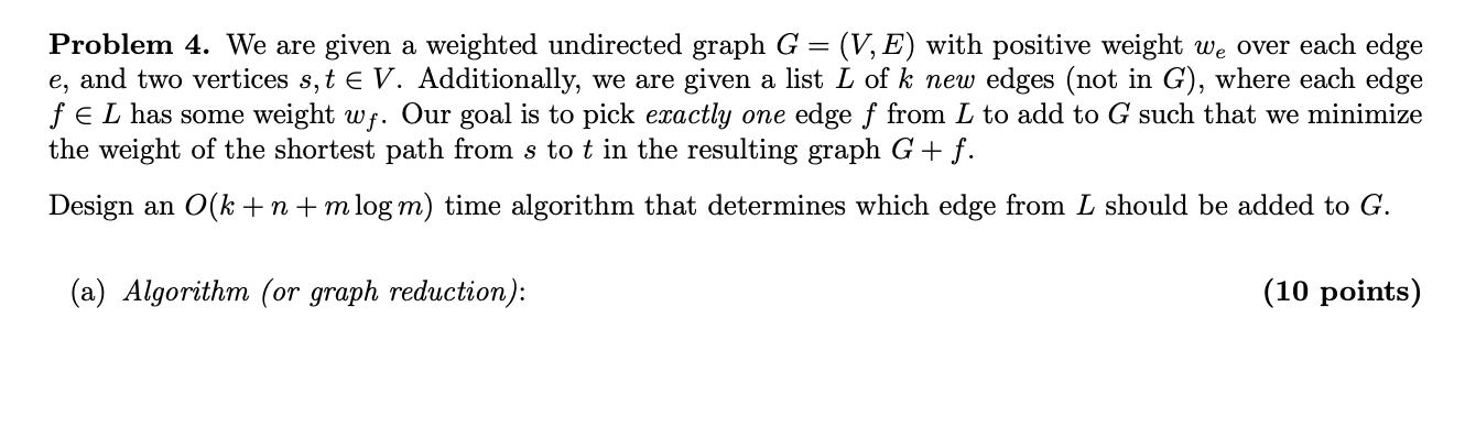 Problem 4. We are given a weighted undirected graph G | Chegg.com