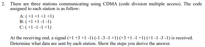 Solved 2. There are three stations communicating using CDMA | Chegg.com