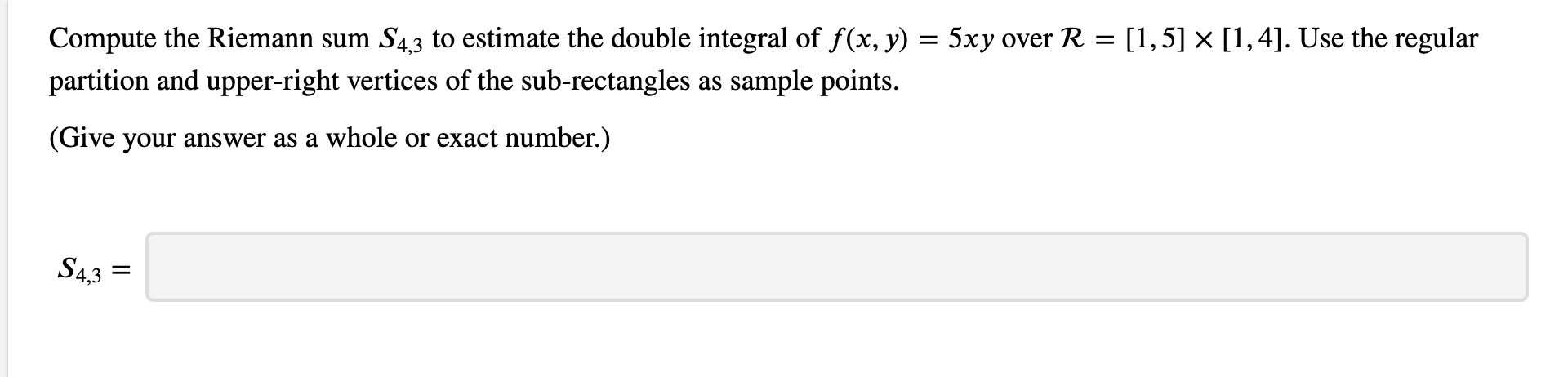 Solved 5xy over R = [1,5] x [1,4]. Use the regular Compute | Chegg.com