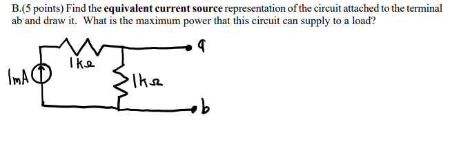 Solved B.(5 points) Find the equivalent current source | Chegg.com