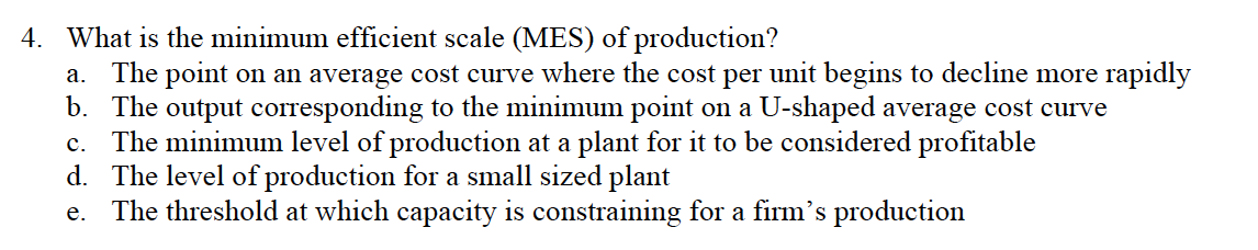 Solved 4. What is the minimum efficient scale (MES) of | Chegg.com