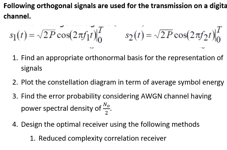 Solved Following orthogonal signals are used for the | Chegg.com