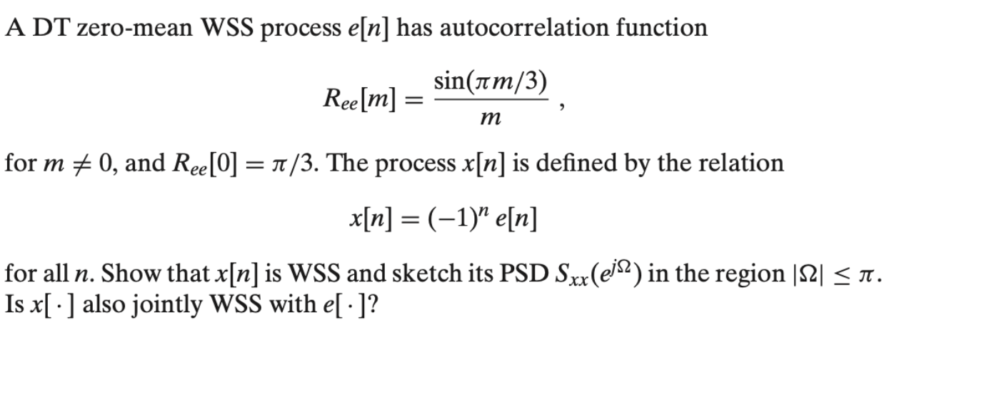 A DT zero-mean WSS process e[n] has autocorrelation | Chegg.com