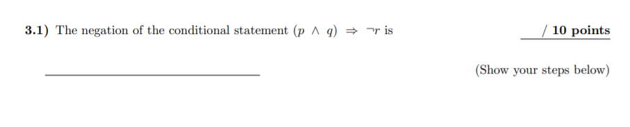 Solved 3.1) The negation of the conditional statement (p ^ | Chegg.com