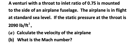 Solved A venturi with a throat to inlet ratio of 0.75 is | Chegg.com