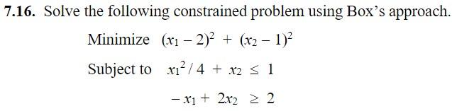 Solved 7.16. Solve the following constrained problem using | Chegg.com
