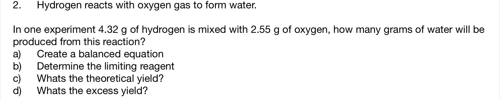 Solved 2. Hydrogen reacts with oxygen gas to form water. In | Chegg.com