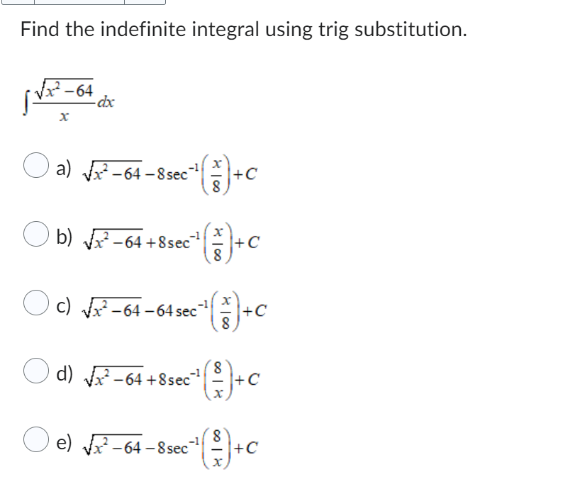 Solved Find the indefinite integral using trig substitution. | Chegg.com