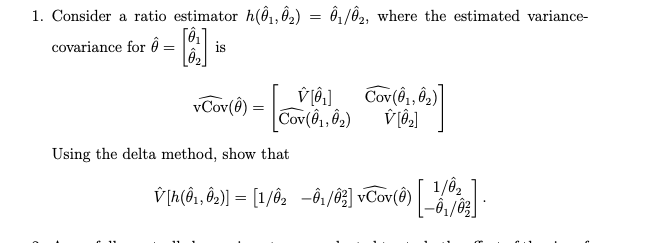 Solved 1. Consider a ratio estimator h(1,6%) = 61/62, where | Chegg.com