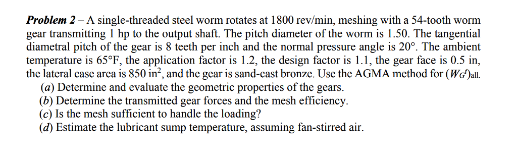 Solved Problem 2 - A single-threaded steel worm rotates at | Chegg.com