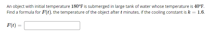 Solved An object with initial temperature 180∘F is submerged | Chegg.com