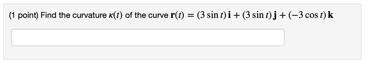 Solved r(t)=(3sint)i+(3sint)j+(−3cost)k | Chegg.com