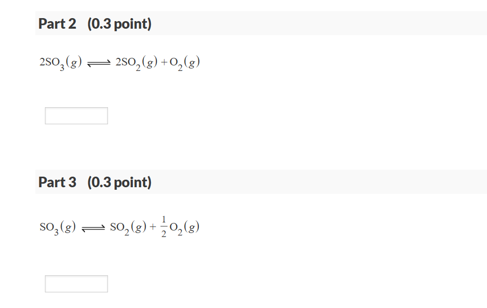 Solved 2SO2(g)+O2(g)⇌2SO3(g) What is the value of the | Chegg.com