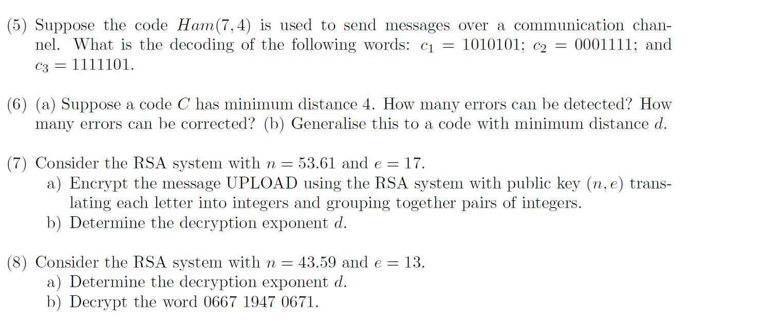 Solved (5) Suppose the code Ham(7,4) is used to send | Chegg.com