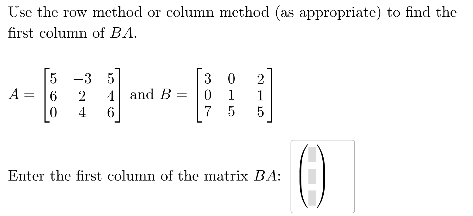 Solved Use the row method or column method (as appropriate) | Chegg.com