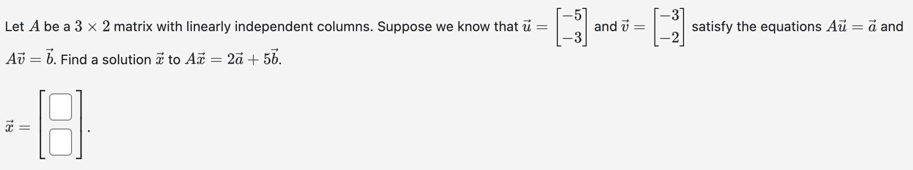 Solved Let A be a 3×2 matrix with linearly independent | Chegg.com