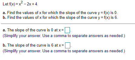 Solved Let f(x) = x2 - 2x+4. a. Find the values of x for | Chegg.com