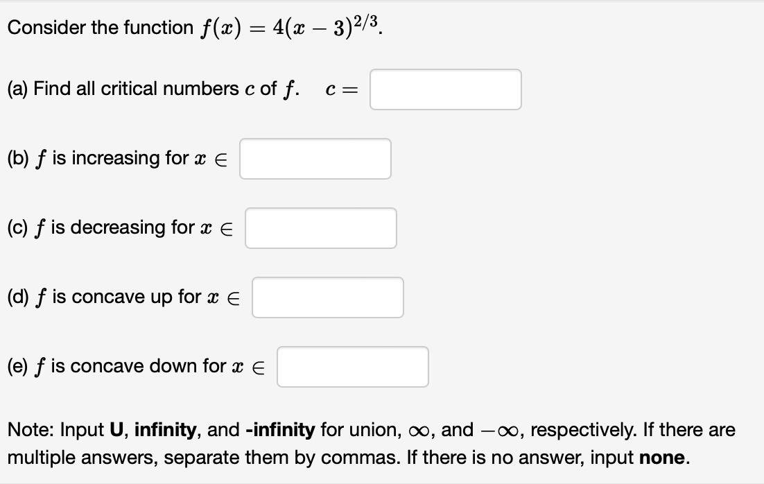Solved Consider the function f(x)=4(x−3)2/3. (a) Find all | Chegg.com