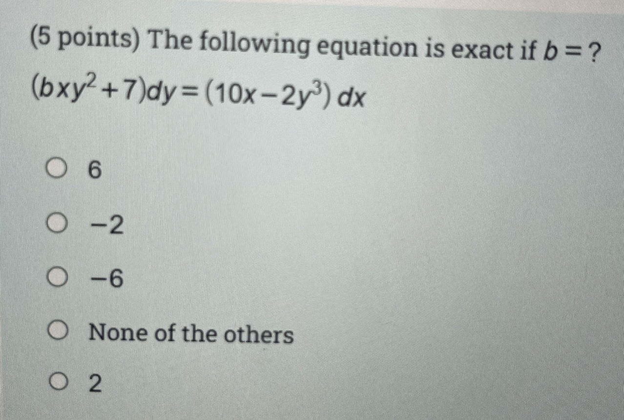 Solved (5 points) The integrating factor for the following | Chegg.com
