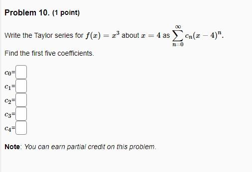 Solved Problem 10. (1 point) 00 Write the Taylor series for | Chegg.com