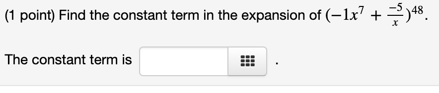 Solved -5、48 48 (1 point) Find the constant term in the | Chegg.com