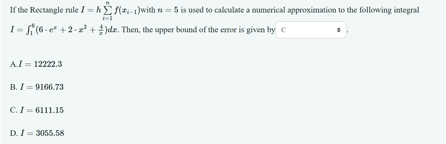 Solved If ﻿the Rectangle rule I=h∑i=1nf(xi-1) ﻿with n=5 is | Chegg.com