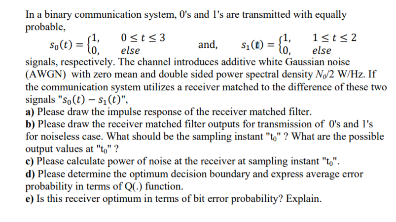 Solved In a binary communication system, 0's and 1's are | Chegg.com